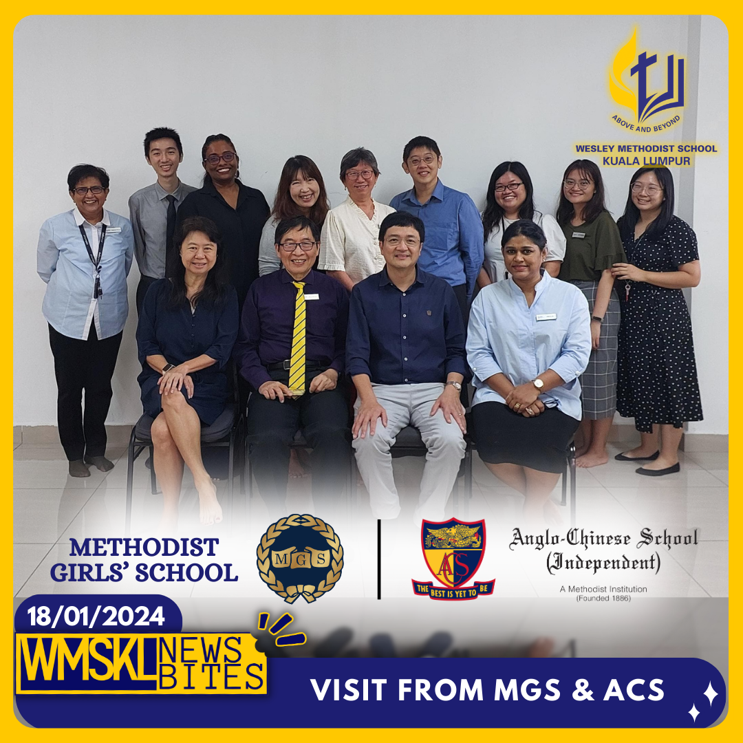 Wesley Methodist School Kuala Lumpur | Visit from MGS & ACS