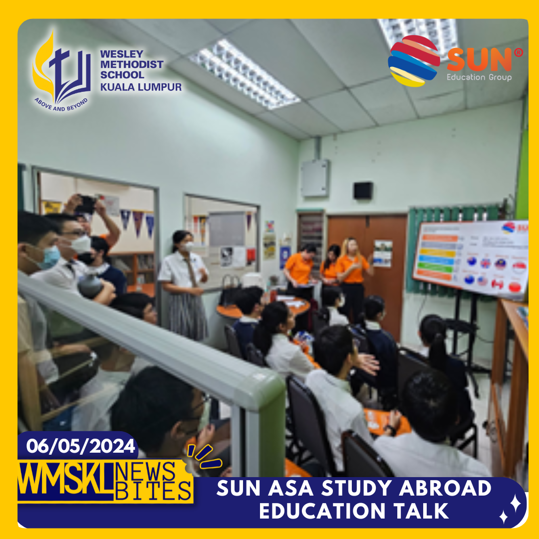 Wesley Methodist School Kuala Lumpur | Sun Asa Study Abroad Education Talk
